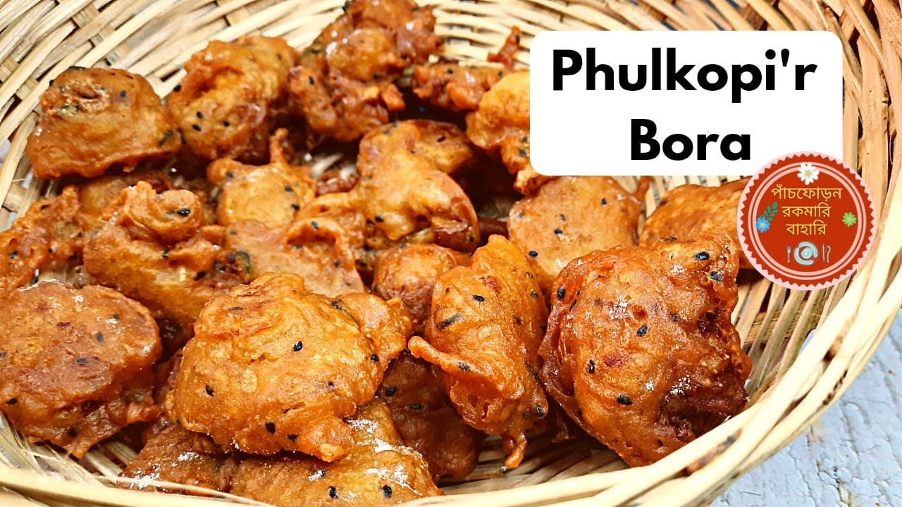 Phulkopir Bora|Crispy Phulkopir Bora|Phulkopir Recipe|Phulkopir Pokora ...