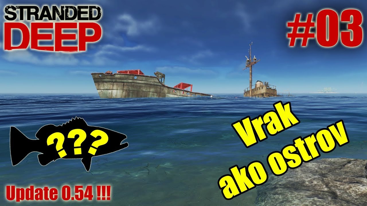 UPDATE - STRANDED DEEP #03 SK/CZ - YouTube