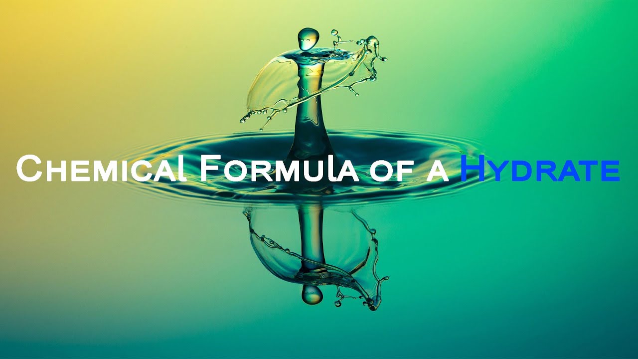 Determining the Chemical Formula of a Hydrate - YouTube