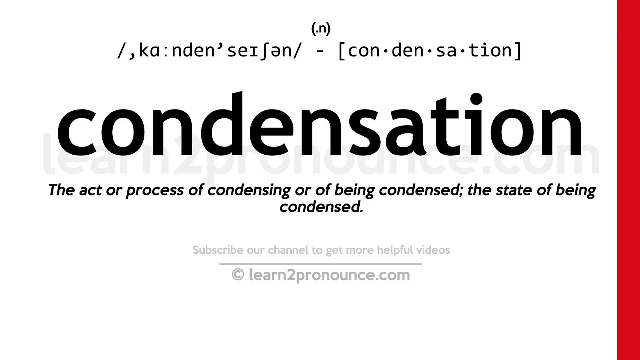 Pronunciation of Condensation | Definition of Condensation - YouTube