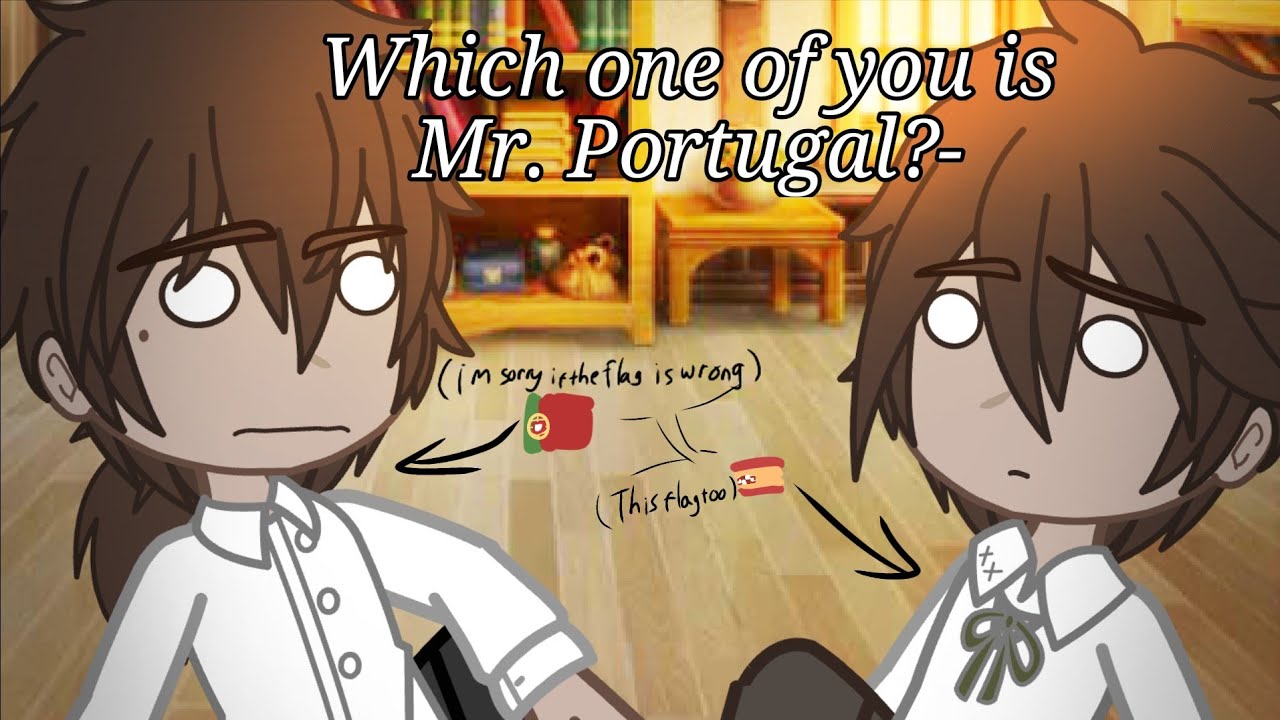 "Which one of you are Mr. Portugal" | Hetalia | Gacha Club - YouTube