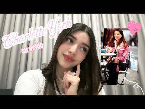 Mis OUTFITS favoritos de CHARLOTTE YORK 👗💓 | Hablemos un poquito de su estilo CLASSY