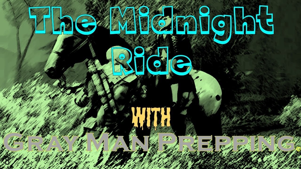The Midnight Ride With Gray Man Prepping No. 2023-08 - YouTube