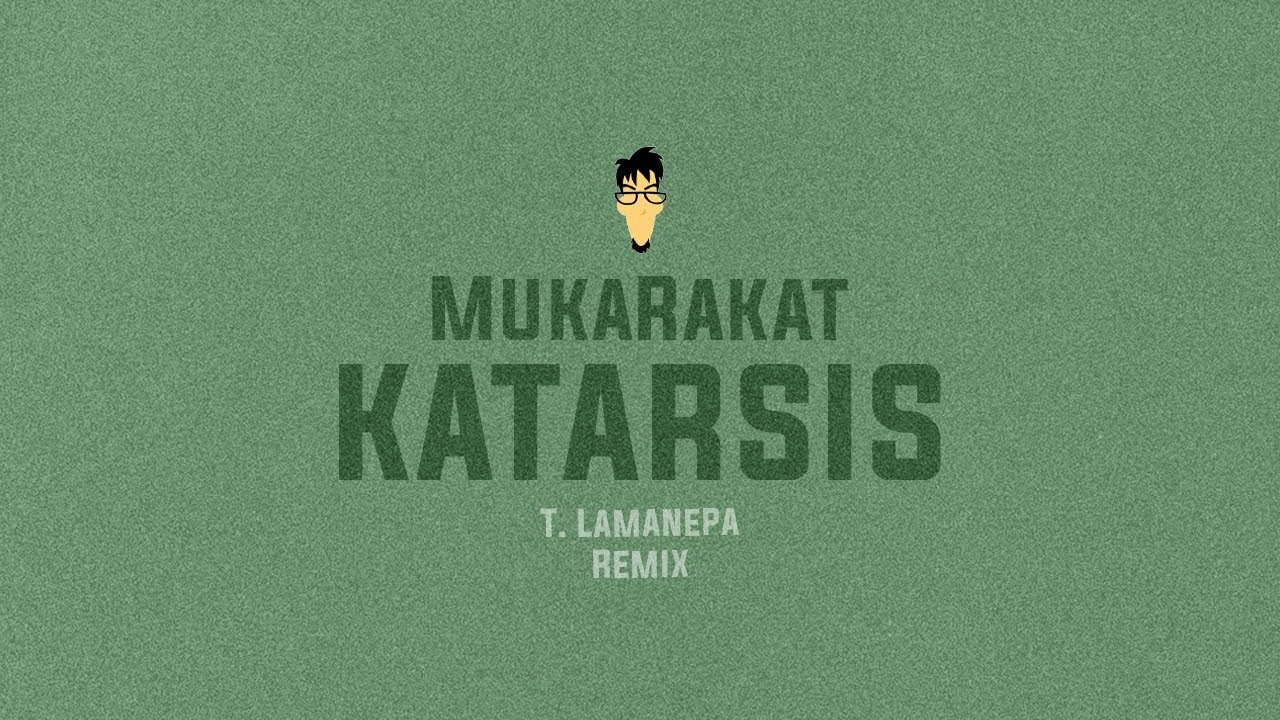 MukaRakat - Katarsis (T. Lamanepa Remix) - YouTube