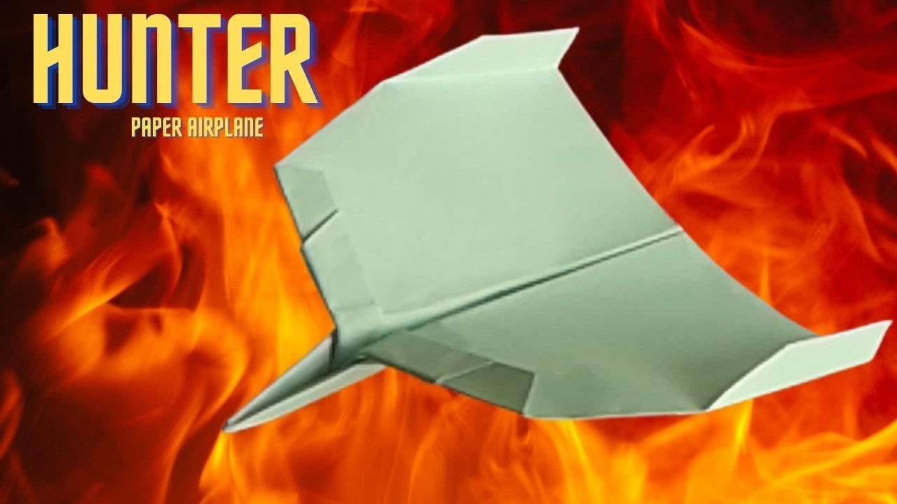 How to Make a Hunter Paper Airplane / Interesting Facts About Making ...