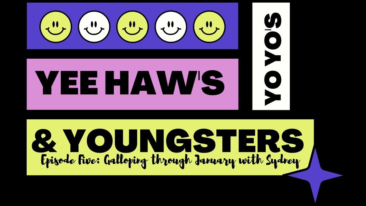 Yee-Haw's, Yo-Yo's, and Youngsters: Galloping through January with ...