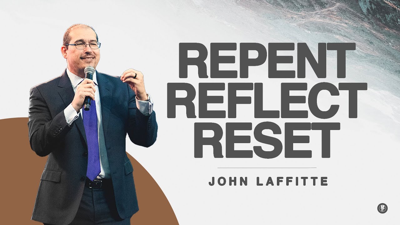 REPENT, REFLECT, RESET (Full Sunday Sermon) | John Laffitte - YouTube
