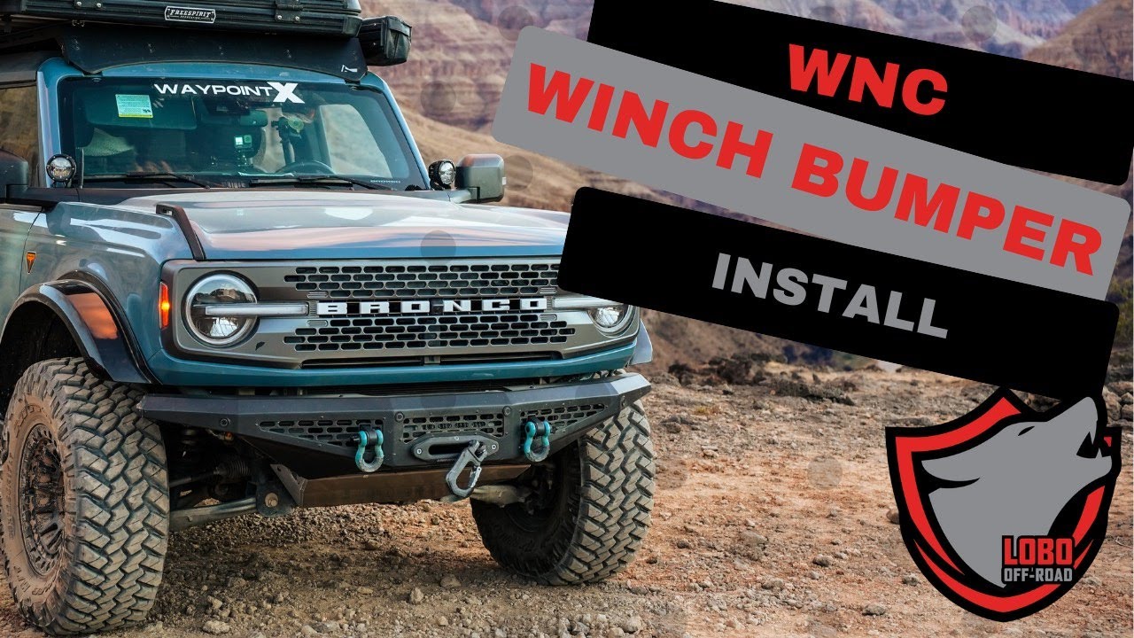How To Install The Lobo Off-Road WNC Front Winch Bumper | Ford Bronco ...