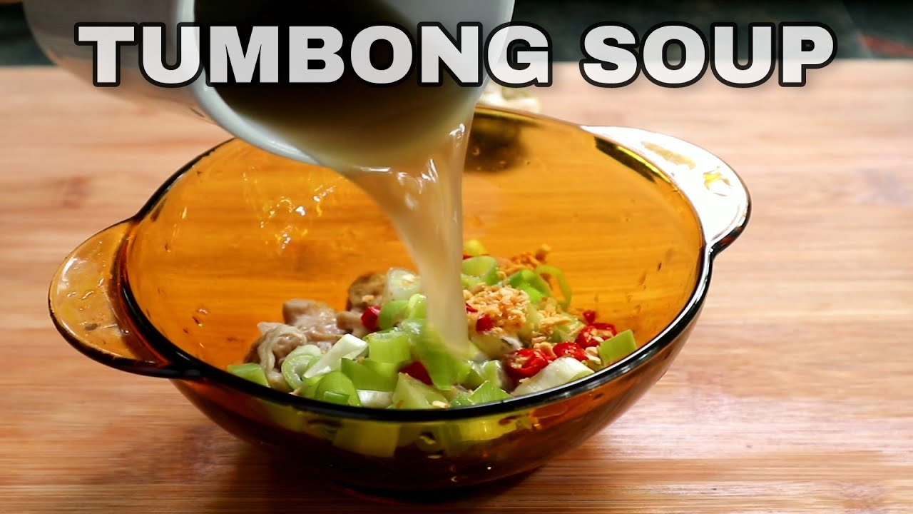 TUMBONG SOUP RECIPE | MY SIGNATURE DISH - YouTube