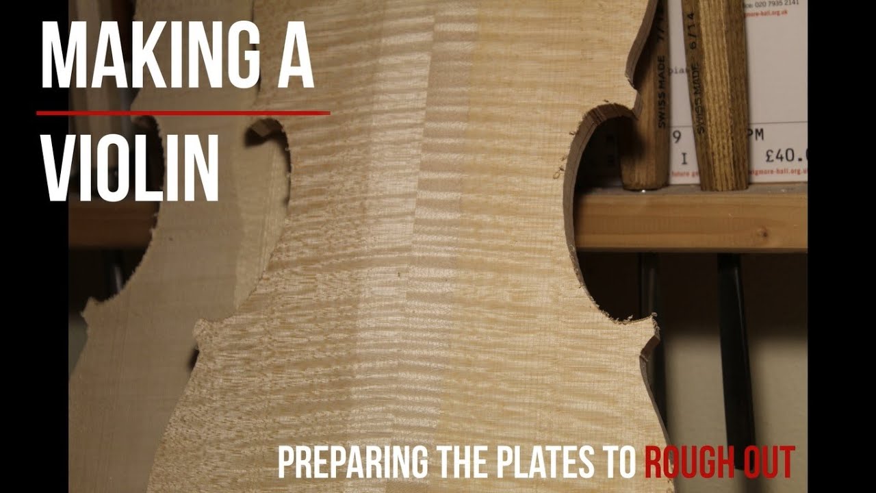 MAKING A VIOLIN | Preparing the plates to ROUGH OUT - YouTube