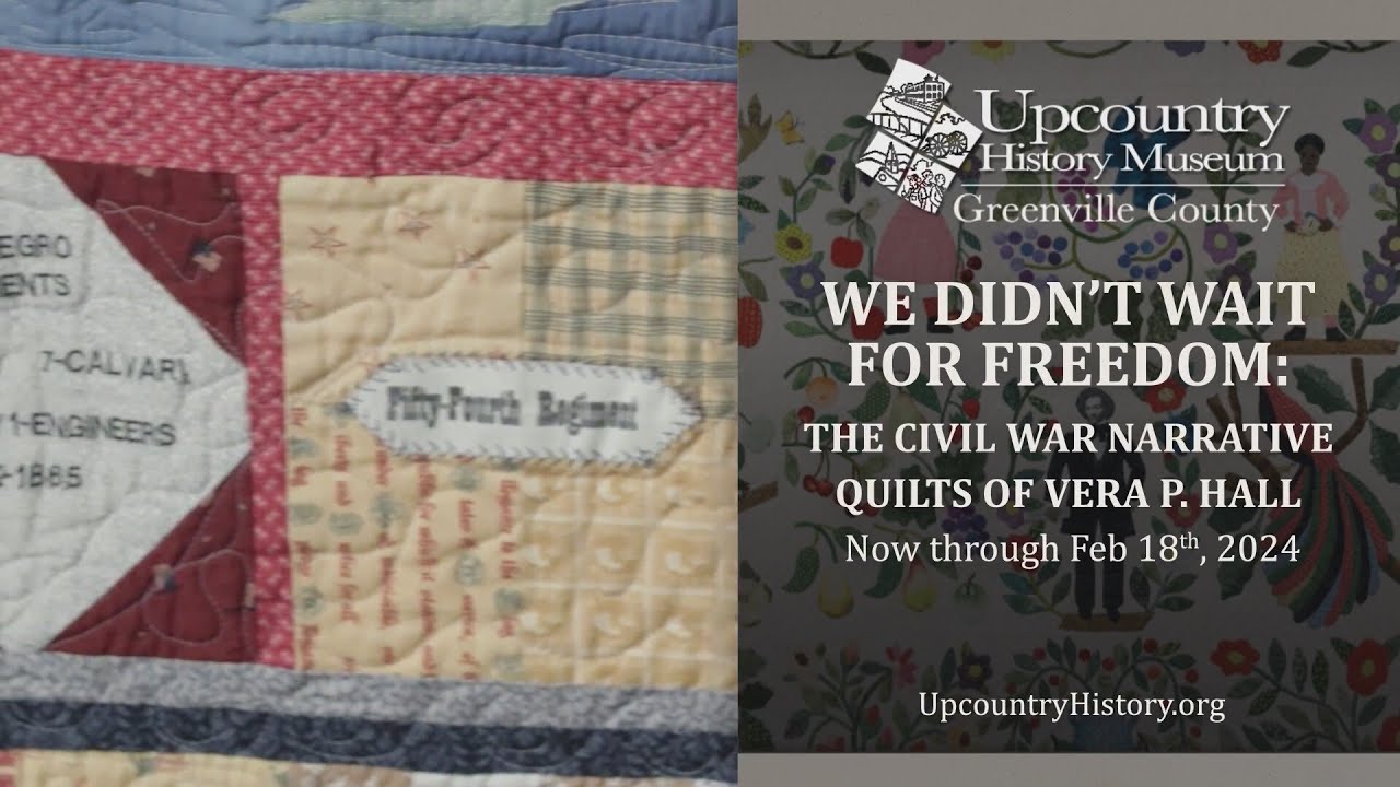 “We Didn’t Wait For Freedom”: Civil War Narrative Quilts by Vera Hall ...