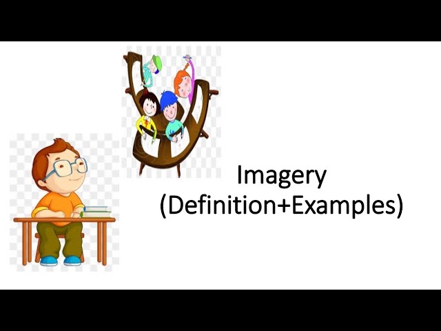 Definition Of Imagery With Examples Imagery Definition How It Works Examples In Writing definition-of-imagery-with-examples-imagery-definition-how-it-works-examples-in-writing