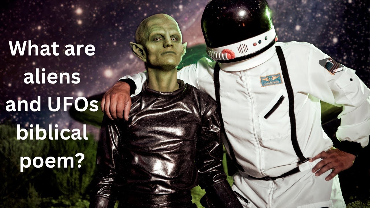 What are aliens and UFO's biblical poem - YouTube