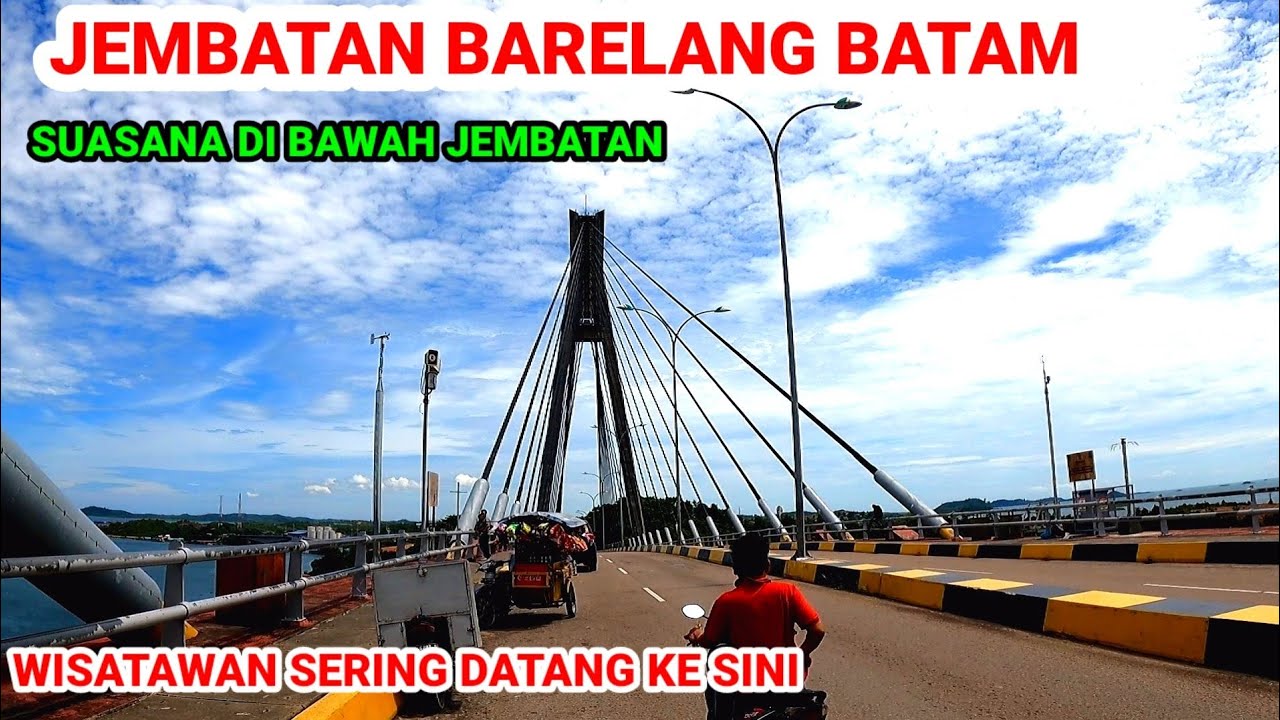 JEMBATAN BARELANG BATAM|| SUASANA DI BAWAH JEMBATAN ICON BATAM - YouTube
