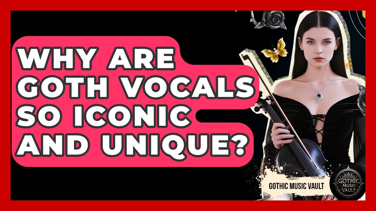 Why Are Goth Vocals So Iconic And Unique? - Goth Music Vault - YouTube
