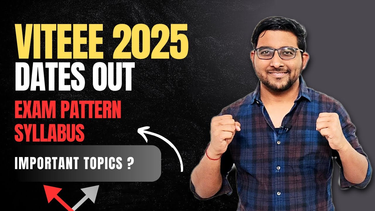 Viteee 2025 exam dates out - Exam pattern , Syllabus , Important topics ...