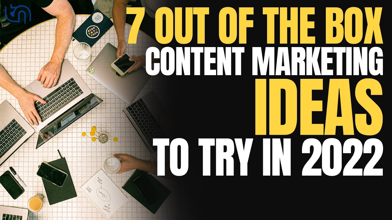 Level Up Your Content Marketing Strategy | 7 Out of the Box Content ...