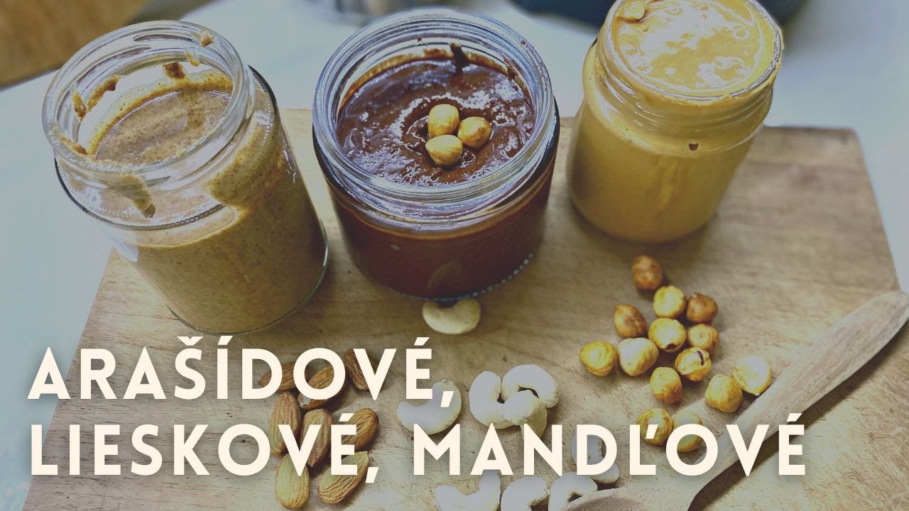 Domáce orechové maslá_3 recepty - YouTube