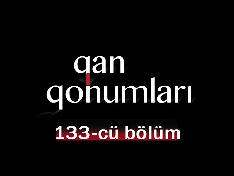 Qan Qohumları (133-cü bölüm)
