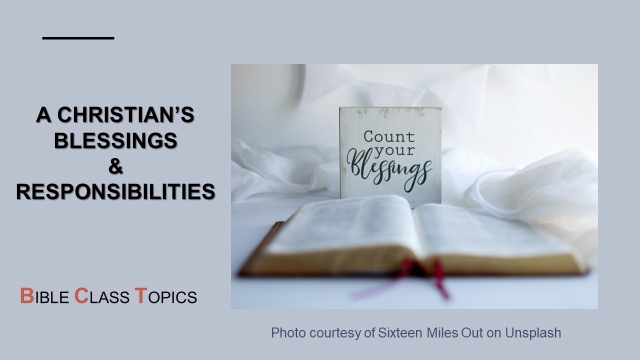 A Christian's Blessings and Responsibilities - YouTube