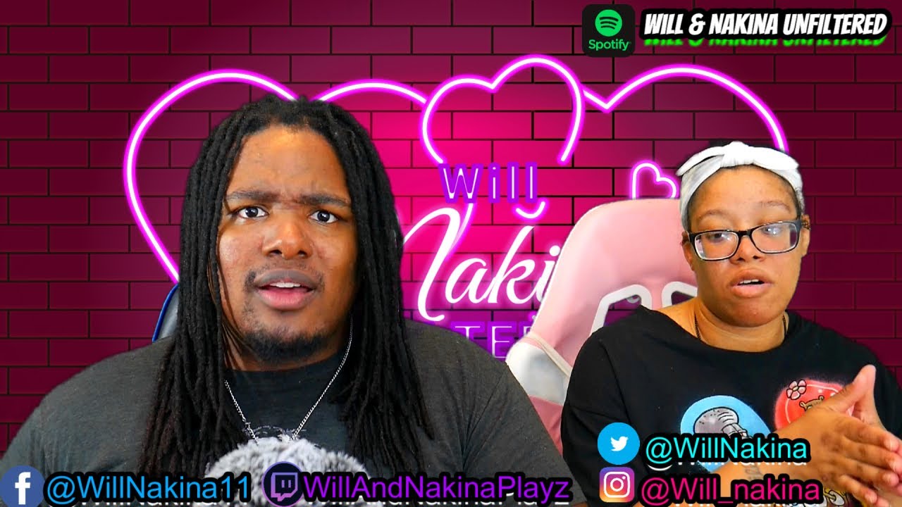 My Boyfriend Dumped Me For My Cousin!! (WILL & NAKINA UNFILTERED) Ep.84 ...