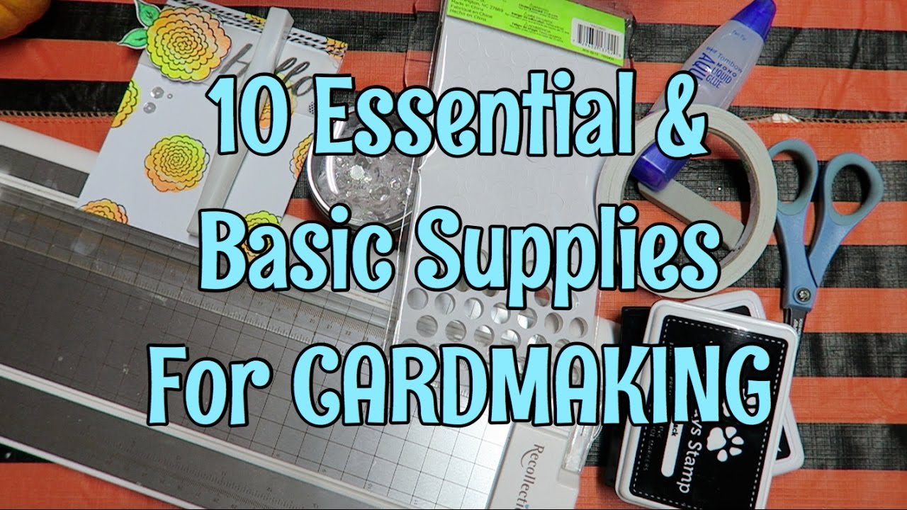 Card Basics // 10 Must-Have Cardmaking supplies / Beginner Cardmaking ...