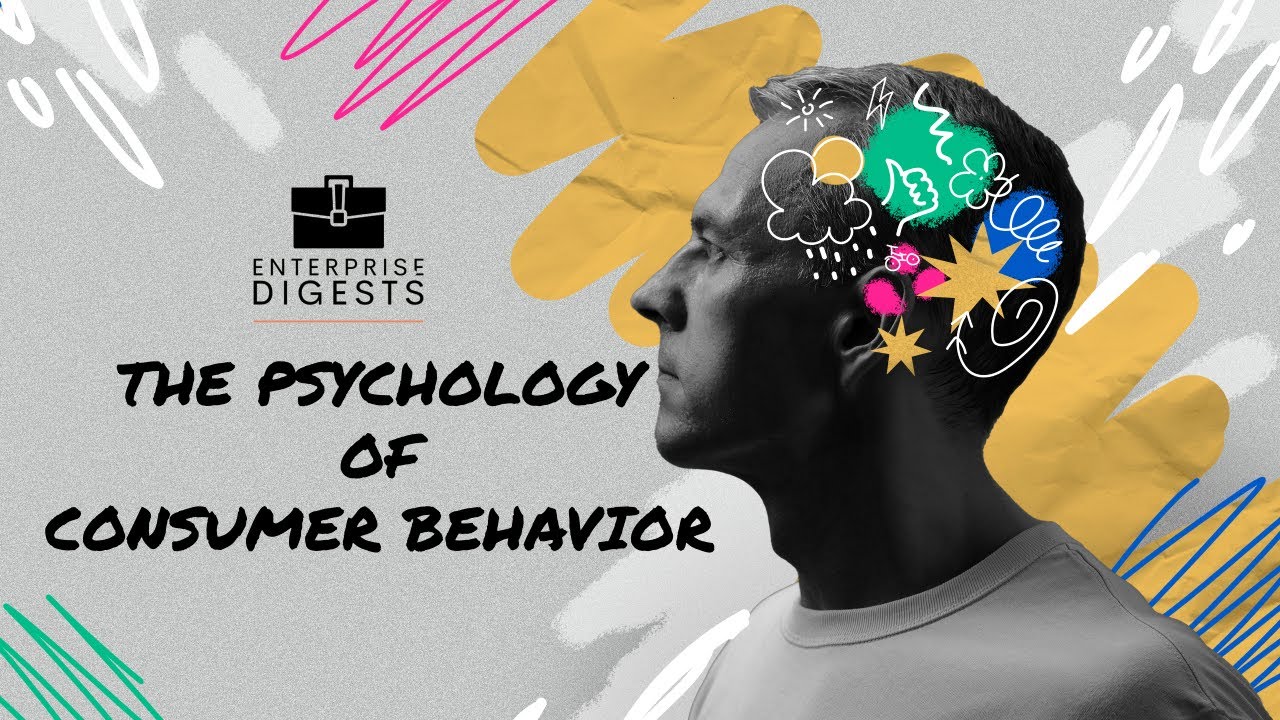 The Psychology of Consumer Behavior || Enterprise Digests Tv - YouTube