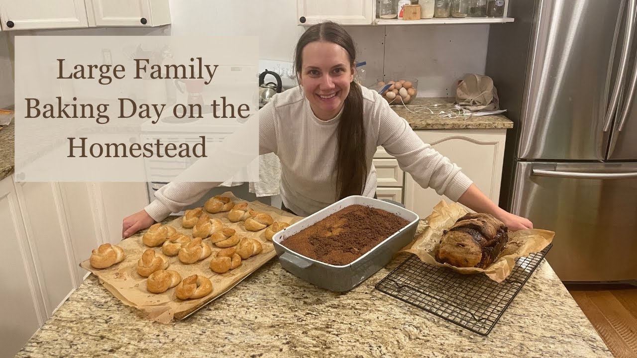 Baking Day on the Homestead - Large Family From Scratch Recipes - YouTube