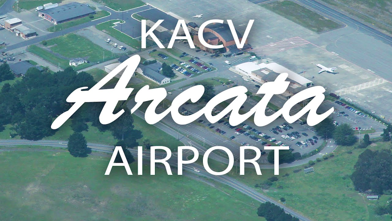 Watch us fly into the Redwood Coast-Humboldt County Airport (KACV ...