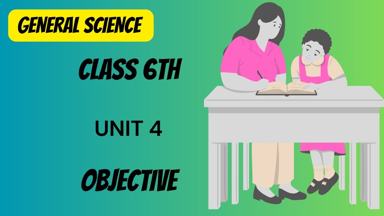 Class 6th general science unit 4 Objective #generalscience #class6th ...