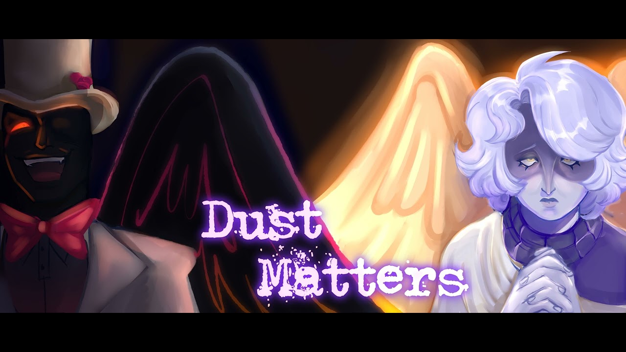 DUST MATTERS || Dust of the Forgotten - YouTube