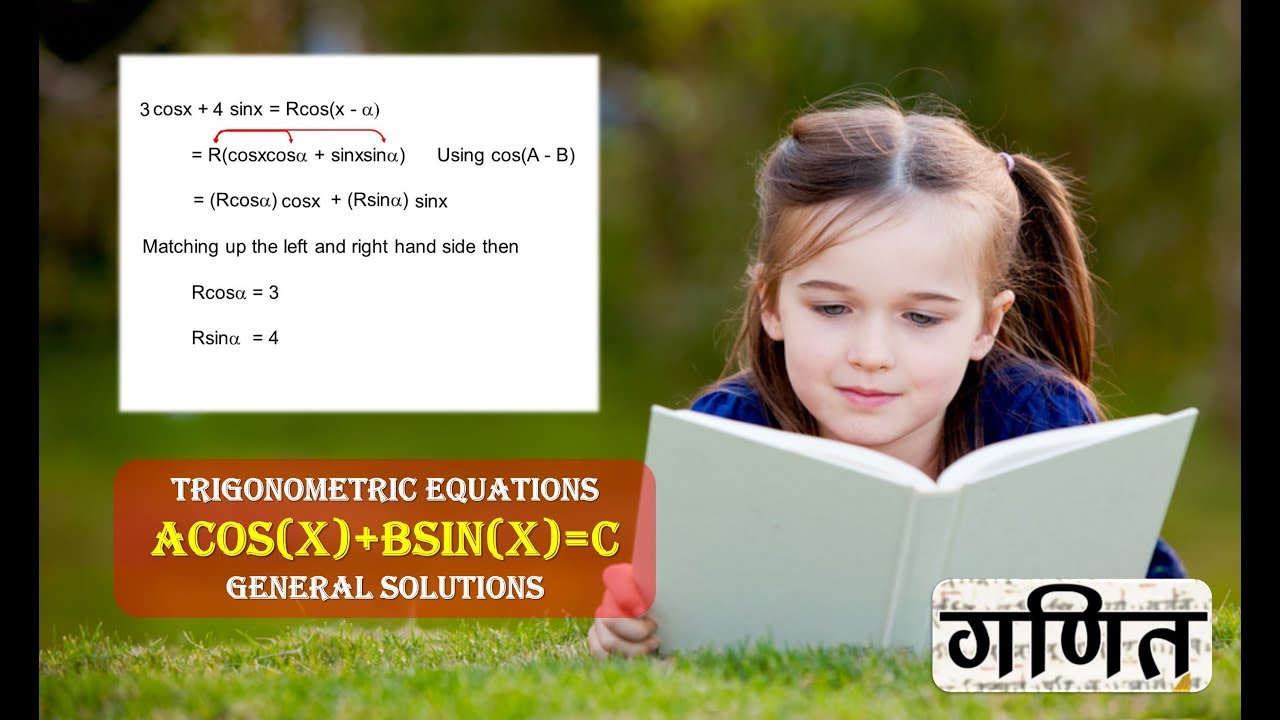 Trigonometric Equations aCos(x)+bSin(x)=c General Solutions हिंदी - YouTube
