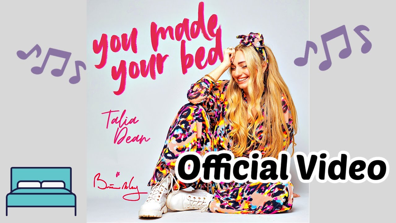 You Made Your Bed OFFICIAL VIDEO/ Talia Dean FT Brian May