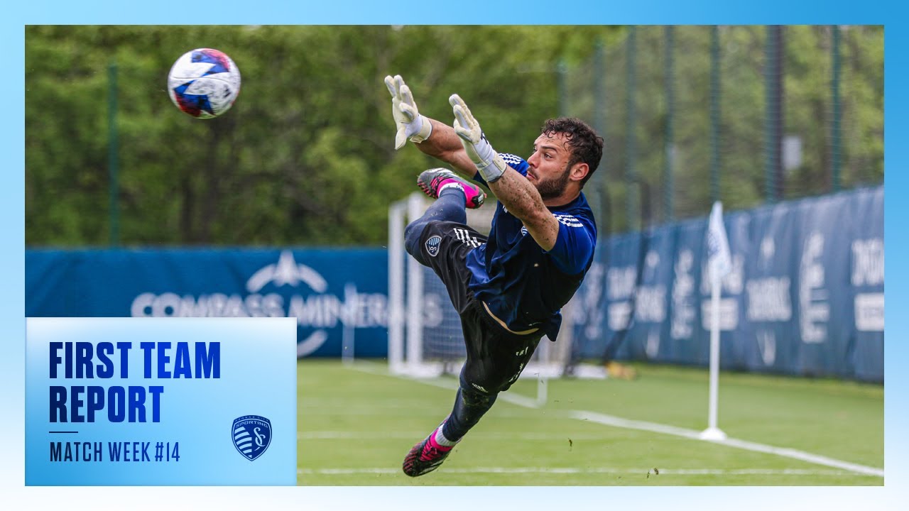 Sporting KC First Team Report | Match Week 14 - YouTube