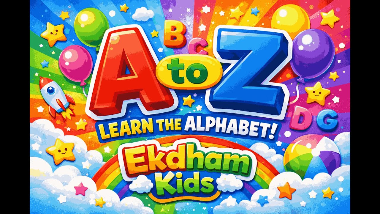 A to Z Alphabet Learning Time “Let’s Learn the Alphabet!” EK DHAM KIDS ...