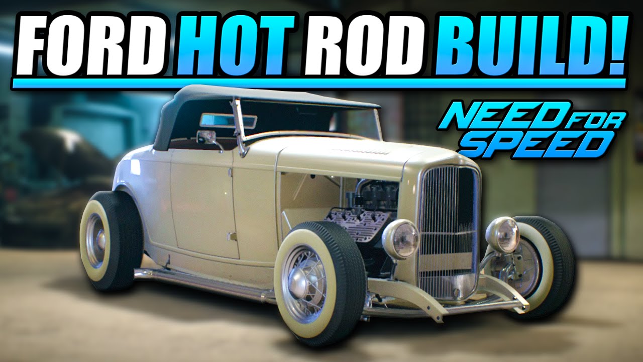 NFS 2015 New Update - 1932 Ford Hot Rod Build - YouTube