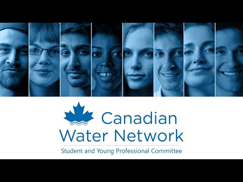 Introducing Canadian Water Network’s 2019 Student & Young Professional ...