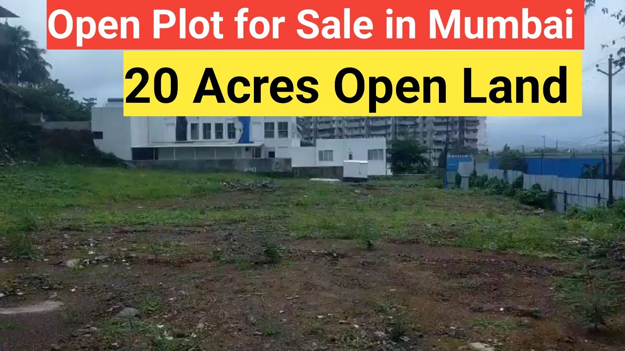 Open Plot for sale in Mumbai || 20 Acres Open Land || Mumbai ...