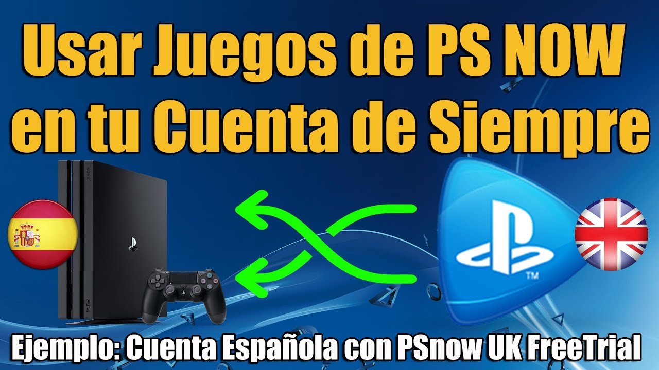 Usar Juegos de PS Now UK o USA en tu cuenta Playstation sin PSnow - YouTube