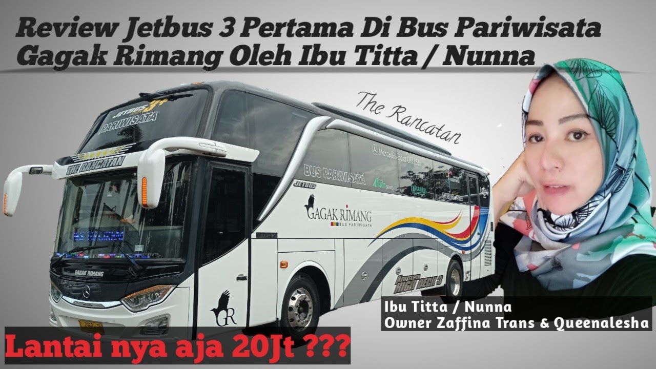 Lantainya Aja 20 Jt ??? Review Jetbus 3 Pertama Bus Pariwisata Gagak ...