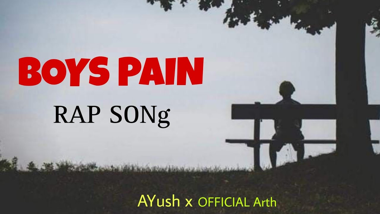Boys Pain || Rap Song || Ayush x Arth D || New Rap Song || Official ...