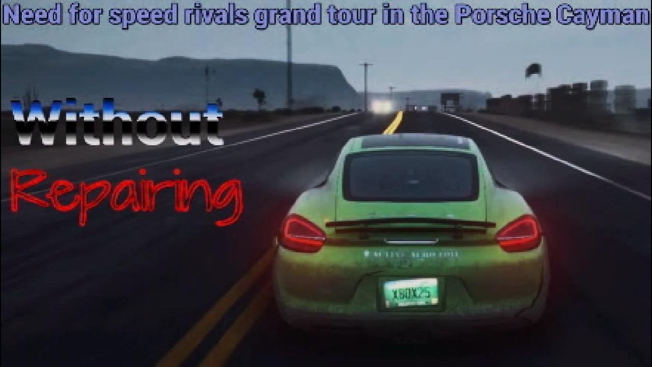 Need for speed rivals grand tour in the Porsche cayman Without ...