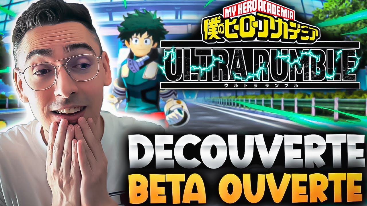 Découverte Bêta ouverte de MY HERO ACADEMIA ULTRA RUMBLE - YouTube