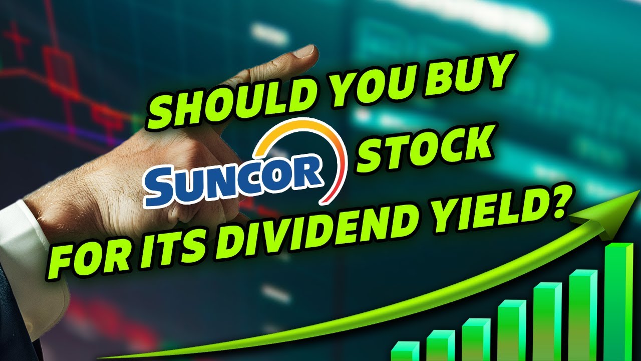 Should You Buy Suncor Stock for Its 4% Dividend Yield | TSX:SU | Canadian Stock Market ...