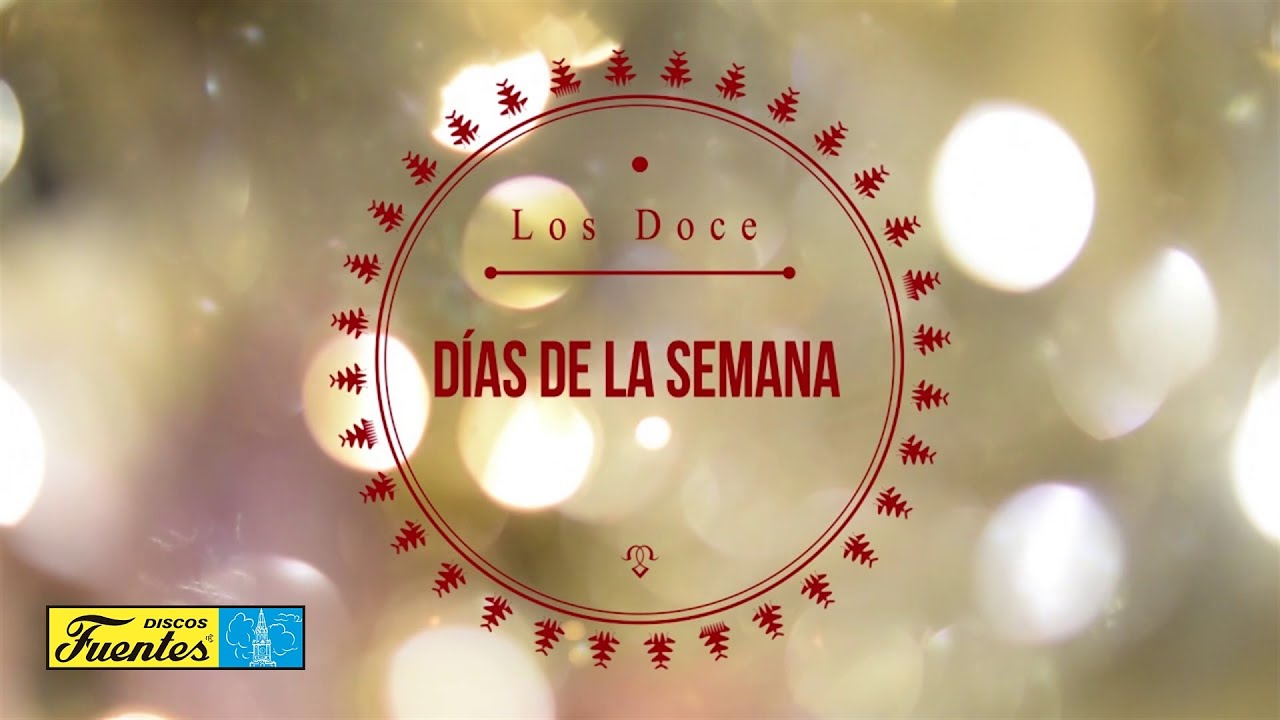 Los Doce Días De La Semana - Los Niños Cantores De Navidad ...