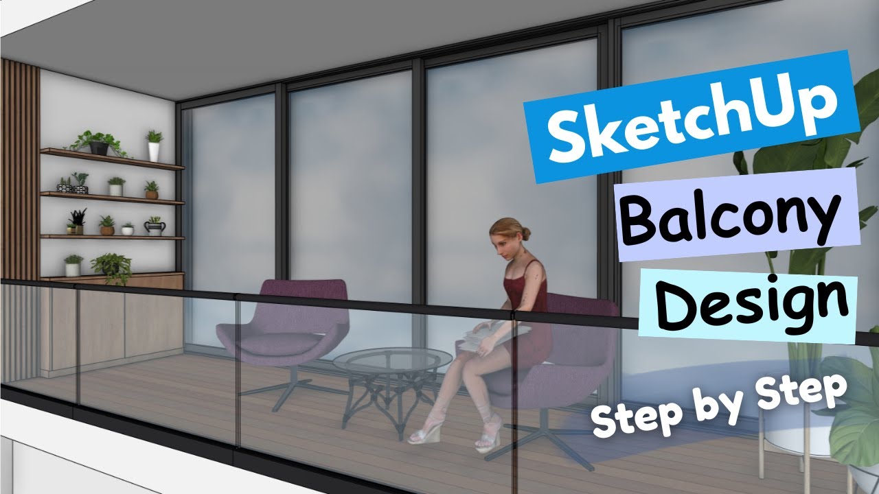 SketchUp Balcony Design – Elegant & Contemporary Style - YouTube