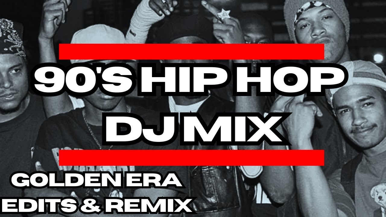 90’s HIP HOP DJ MIX REMIXES & EDITS ONLY 🔥 | GOLDEN ERA HIP HOP 🎵 - YouTube