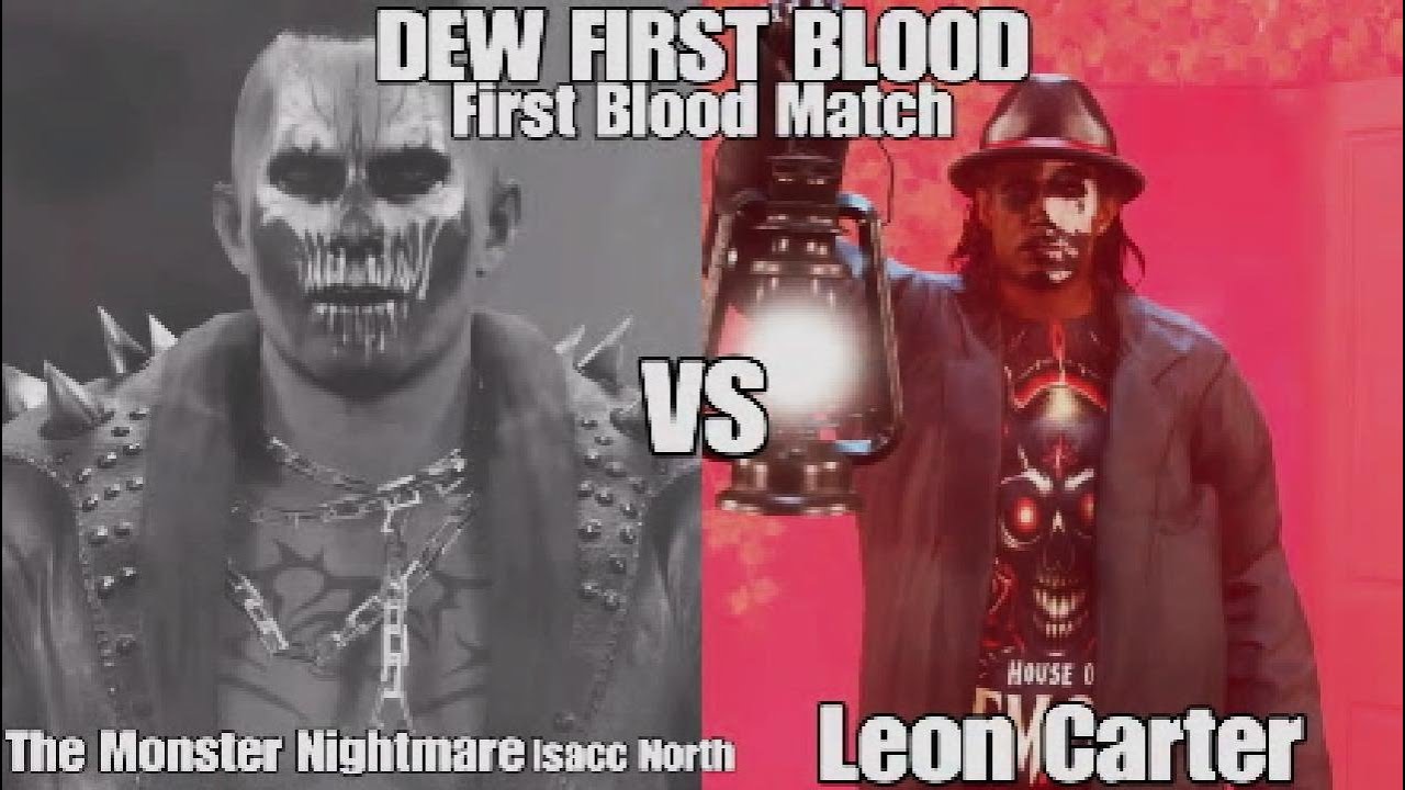 The Monster Nightmare Isacc North VS Leon Carter First Blood Match DEW ...