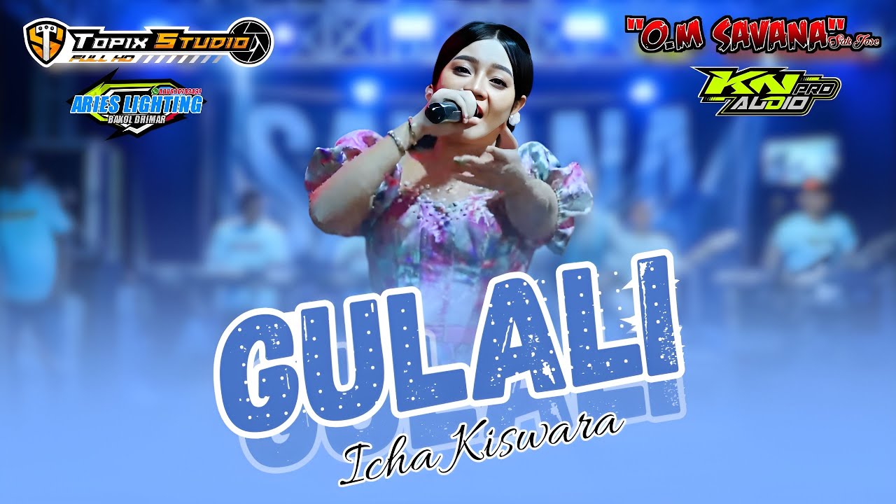 GULALI-Icha Kiswara-O.M SAVANA SAK JOS E - KN AUDIO-Aries Lighting-live ...
