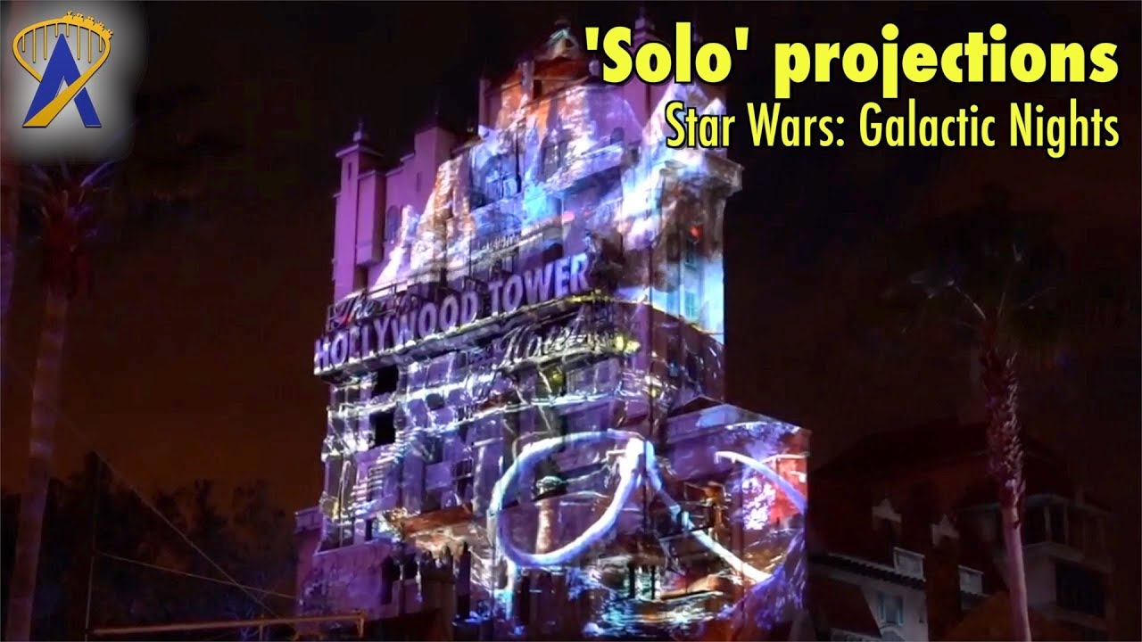 ‘Solo’ Galactic Destinations projected on the Tower of Terror during ...